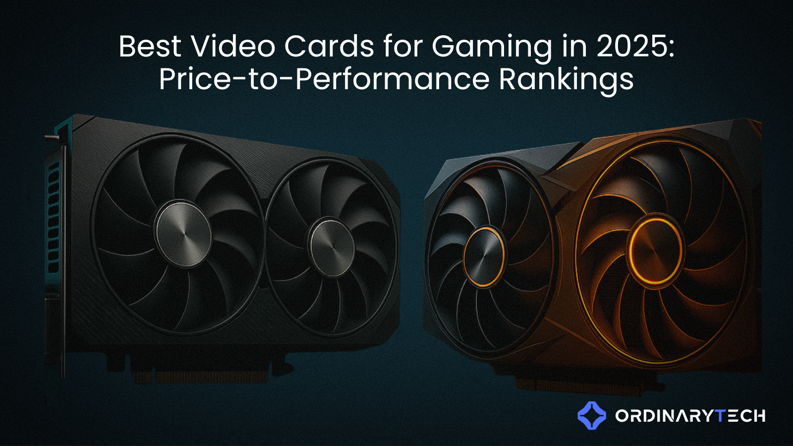 Best Video Cards for Gaming in 2025: Price-to-Performance Rankings